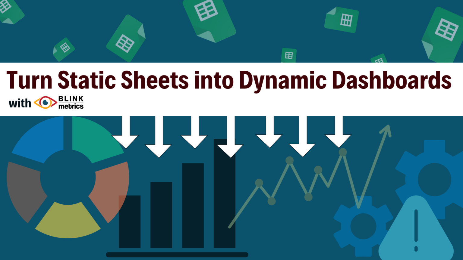 How to Upgrade Your Google Sheet Visualization Tool and Turn Static ...
